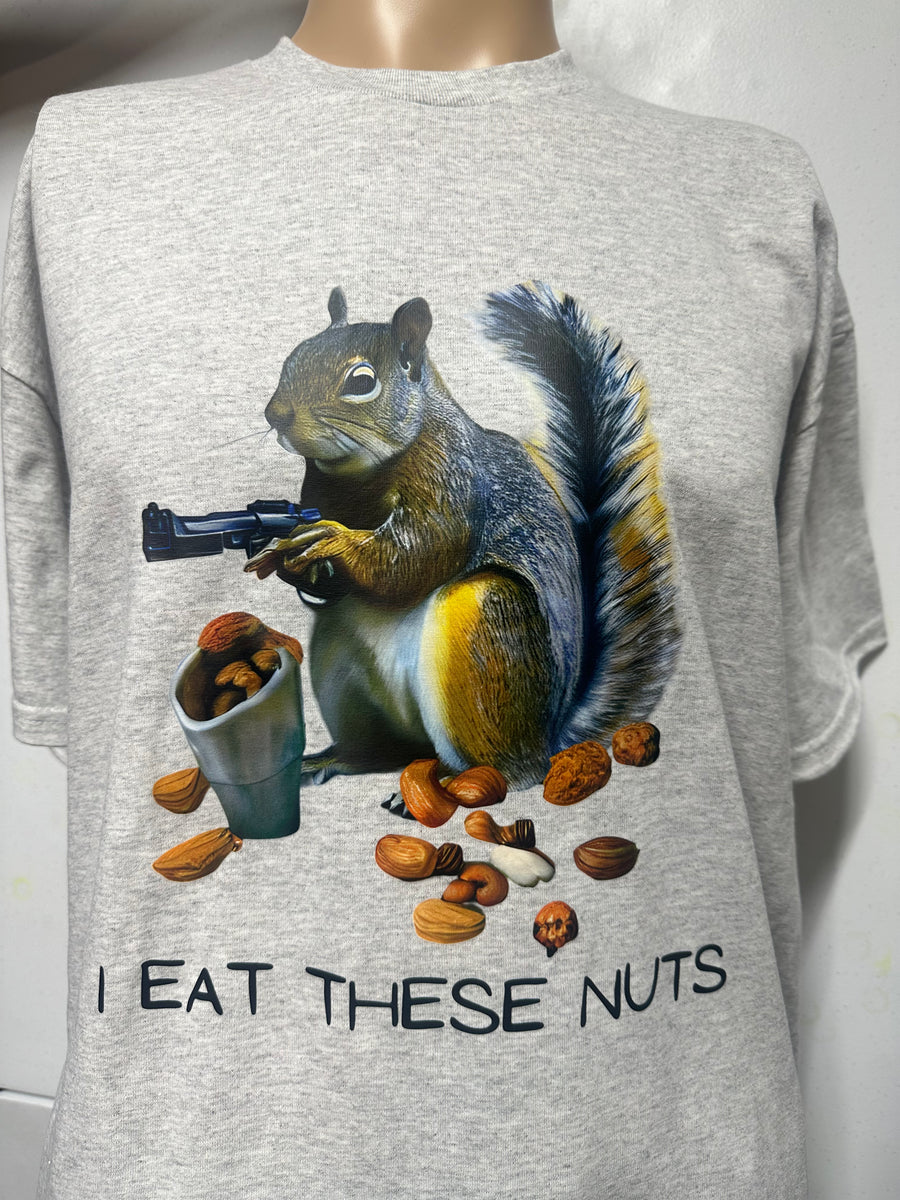 I eat these nuts | T SHIRT | HOODIE – 618DTF